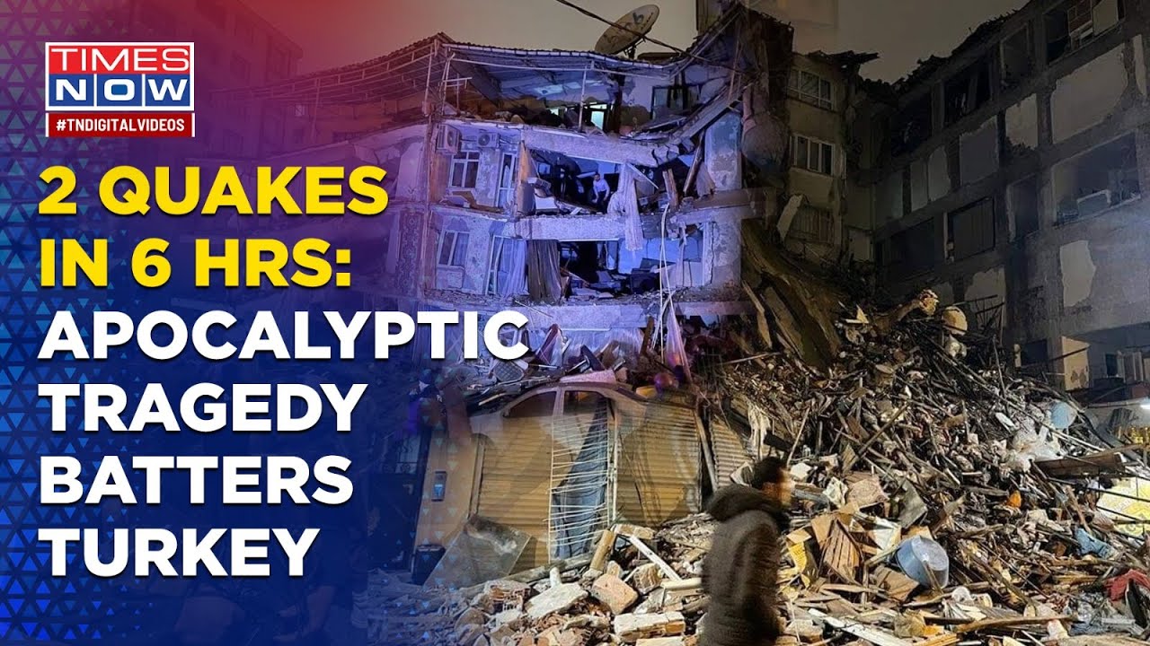 Two Apocalyptic Earthquakes Within Hours Knock Turkey Out, Thousands ...