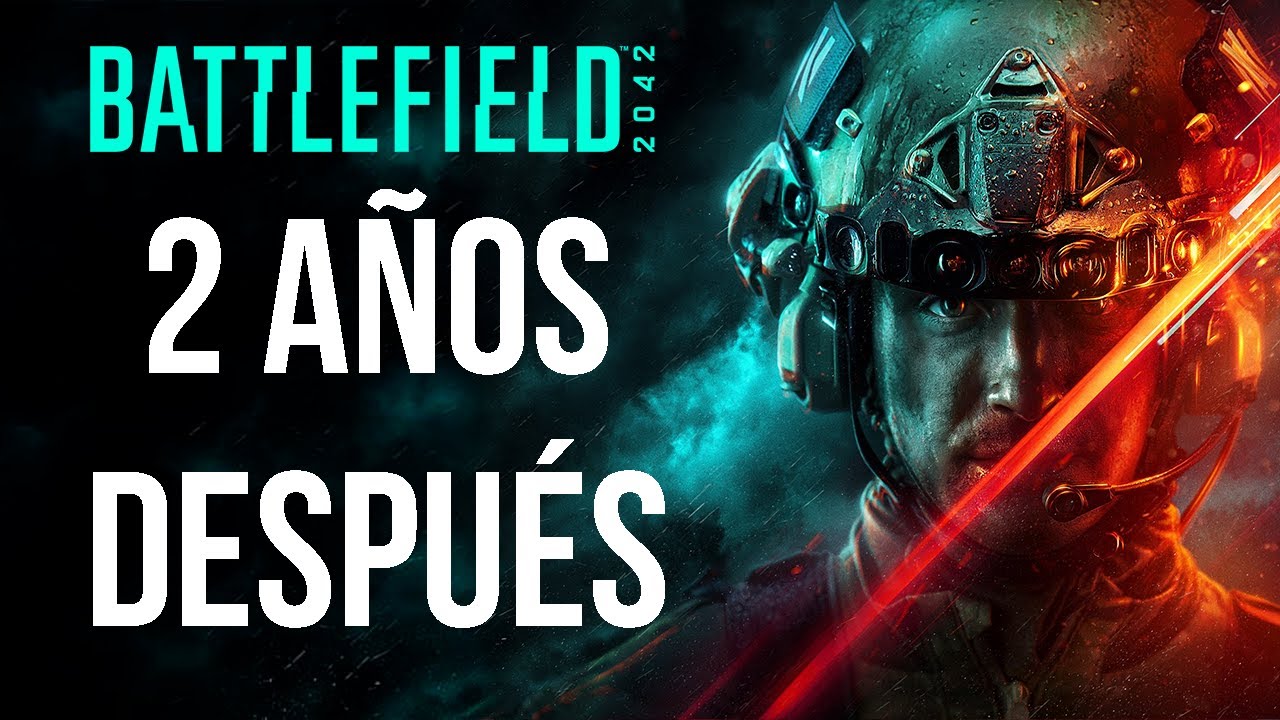 Battlefield 2042 cumple 2 años ¿Es mejor? - YouTube