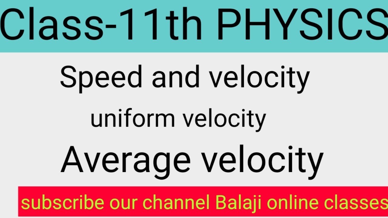 speed and velocity class 11th//uniform velocity and average velocity ...