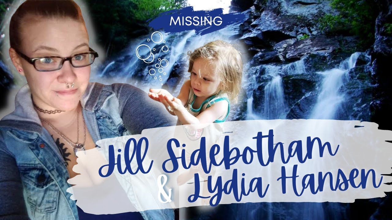 Jill Sidebotham & Lydia Hansen - Never Returned from Camping Trip ...
