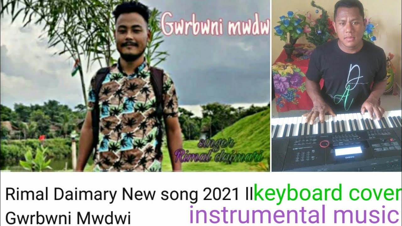 Gwrbwni mwdwi Bodo new song keyboard cover music - YouTube