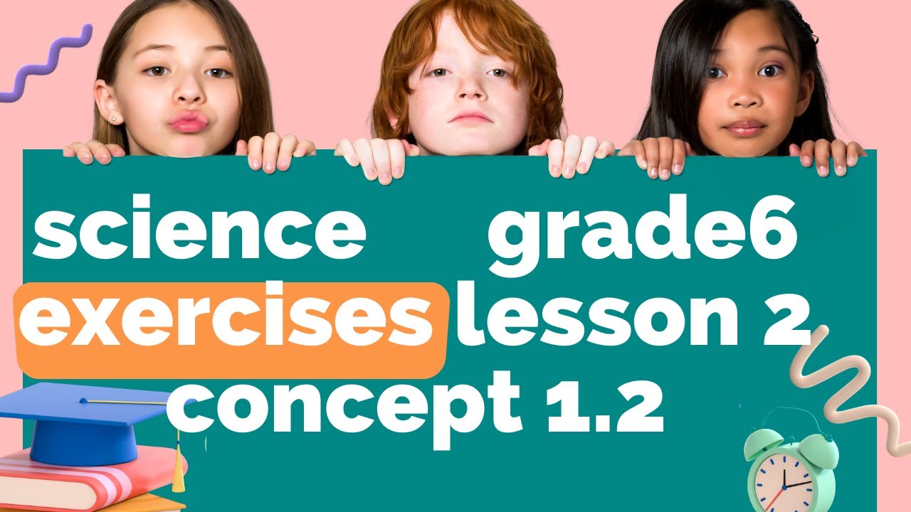 Science Grade 6 Exercises On Lesson 2 Concept 1 2 science-grade-6-exercises-on-lesson-2-concept-1-2