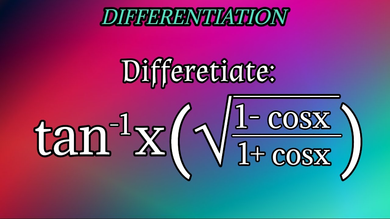 Differentiate Tan 1 1 cosx 1 cosx differentiation YouTube