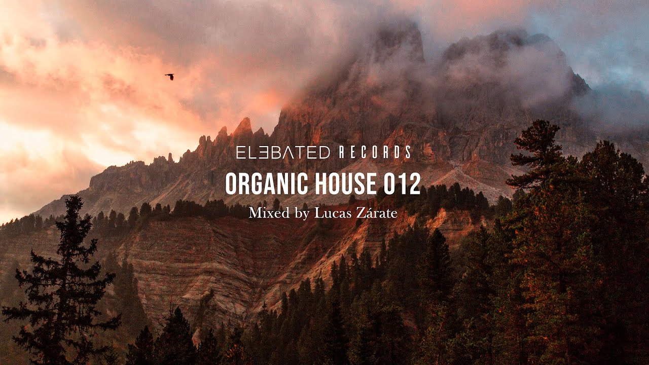 ORGANIC HOUSE MIX | Organic & Ethno Deep House Music | by Lucas Zárate ...