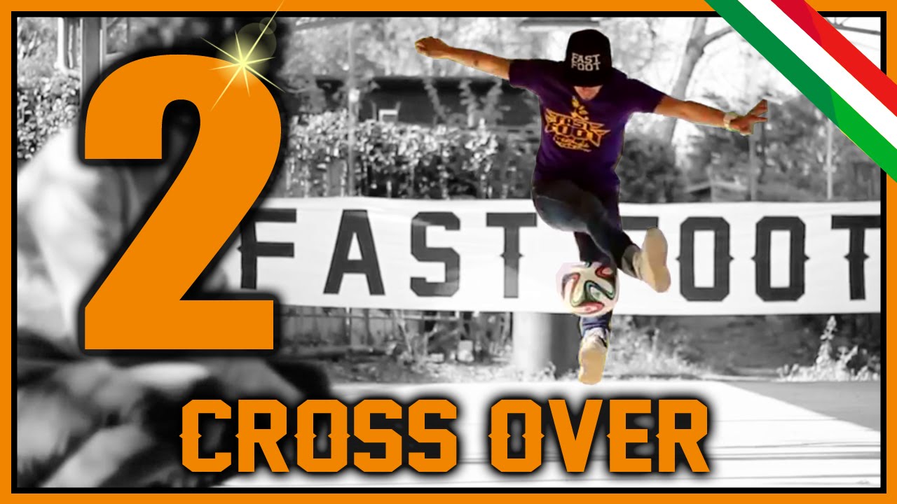 Tutorial Football Freestyle - "Cross Over" - FAST FOOT CREW - YouTube