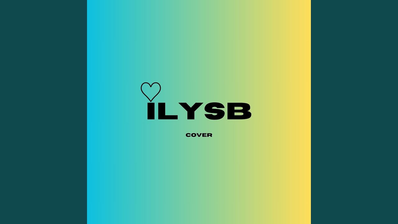 ILYSB - YouTube