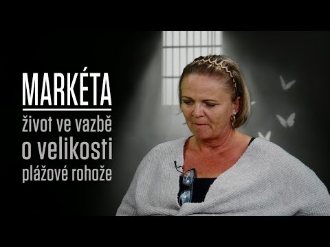 Díl třetí: Markéta - Smrad a špína ve vazbě. Osobní prostor o velikosti plážové rohože