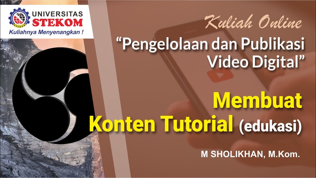 Pengelolaan & Publikasi Video Digital - Membuat Konten Tutorial ...