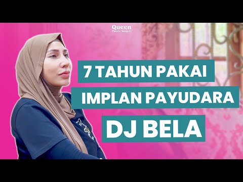 pengakuan 7 tahun pakai implan payudara, Bella Roselina | Klinik Bedah Plastik Queen
