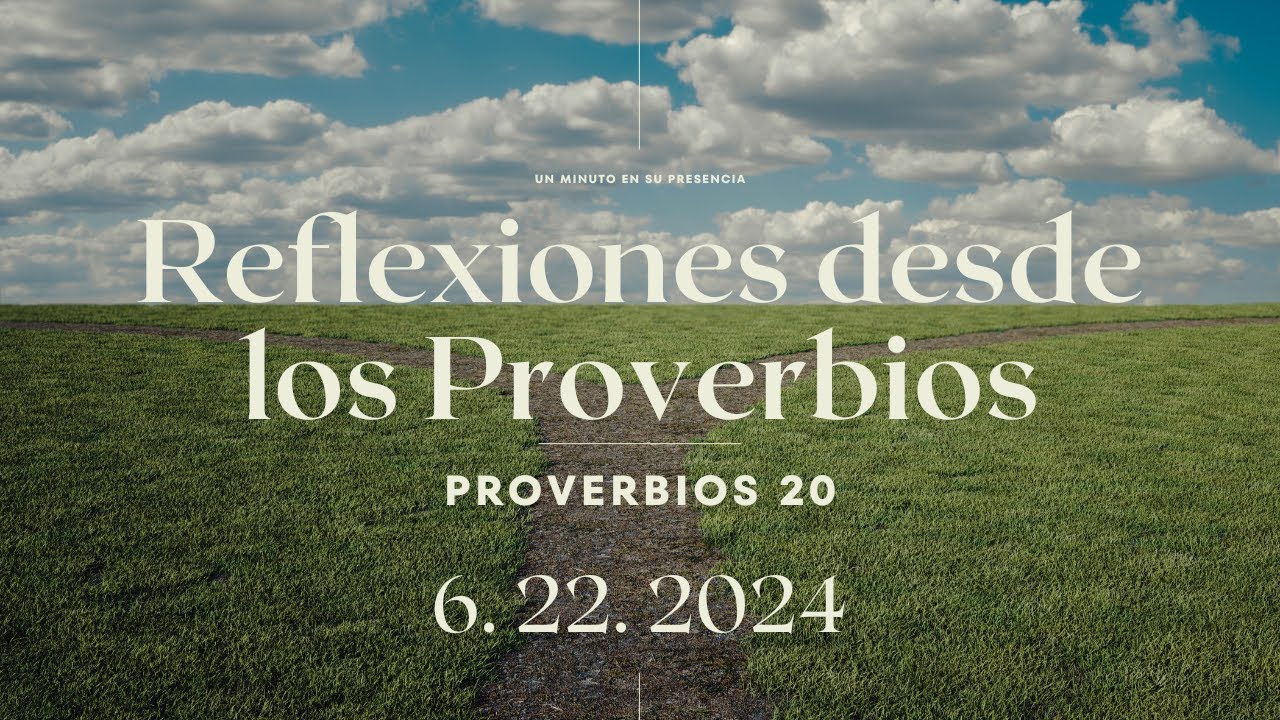 Devocional Diario | Proverbios 20 | 22 de Junio, 2024 | Devocional ...