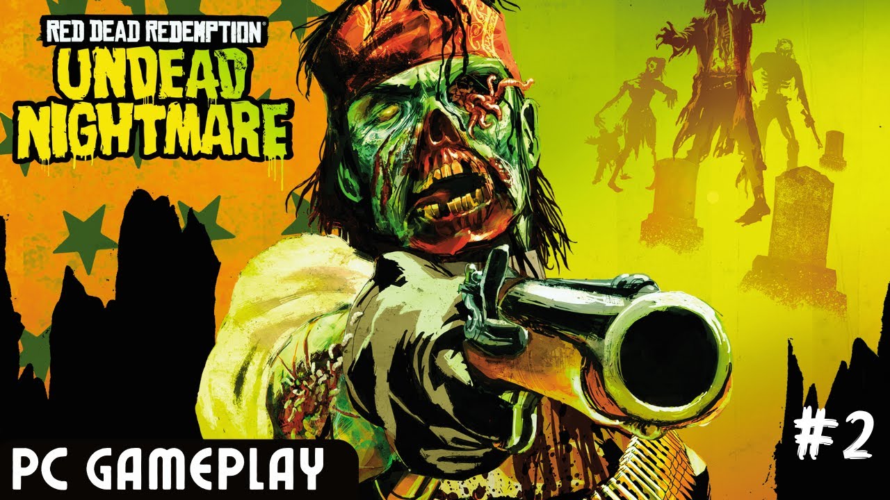 Red Dead Redemption - Undead Nightmare | PC Gameplay Part 2 - YouTube