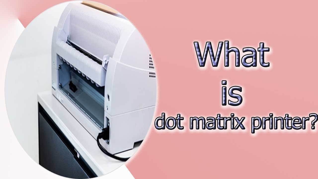 What Is Dot Matrix Printer Impact Printer output Device Urdu What Is Dot Matrix Printer Impact Printer output Device Urdu