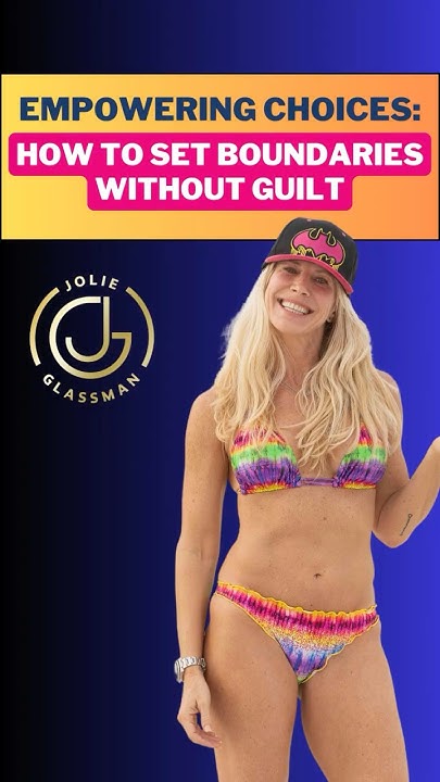 Empowering Choices How to Set Boundaries Without Guilt - YouTube