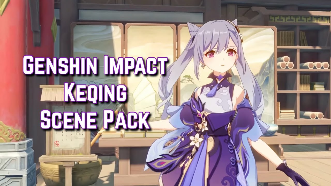 《Editing • Scene Pack》Keqing - YouTube