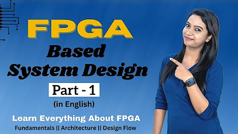 FPGA Based System Design in English - YouTube