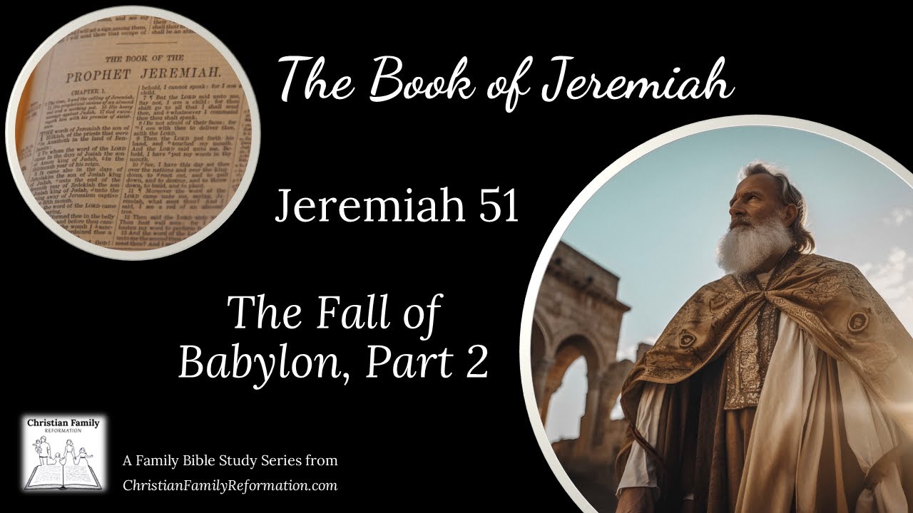 Jeremiah 51: The Fall of Babylon, Part 2 - YouTube