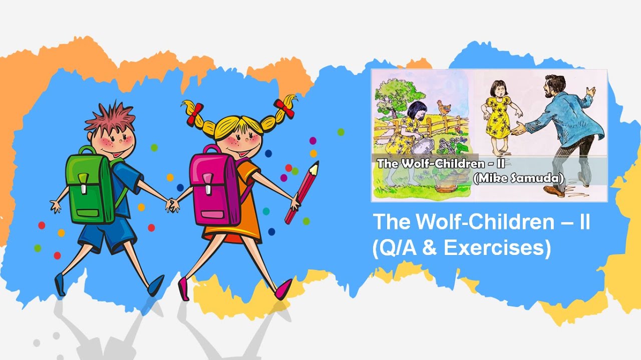 class-6-new-oxford-modern-english-lesson-10-the-wolf-children-ii-q