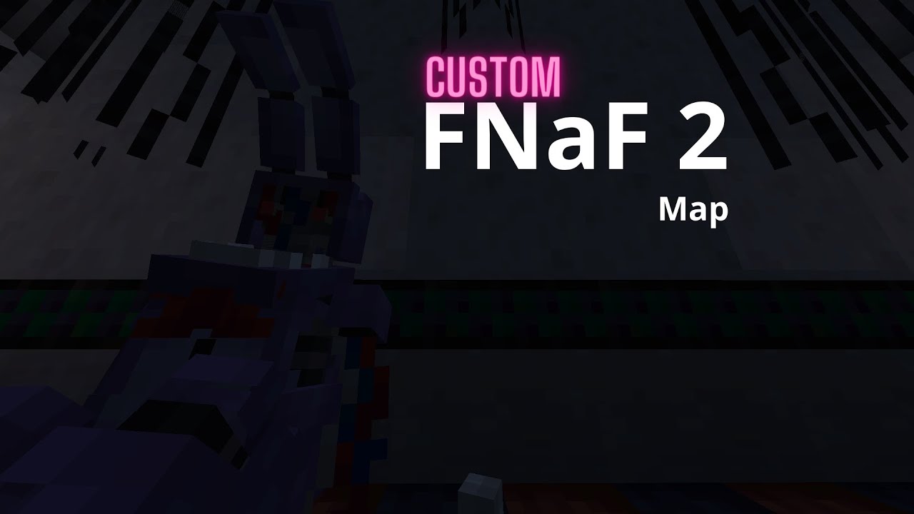 Custom FNaF 2 Map - YouTube