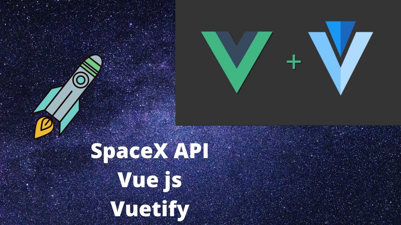 الدرس 1 | استخدام Vue.js و Vuetify و SpaceX API لإنشاء مخطط زمني لإطلاق صاروخ - YouTube