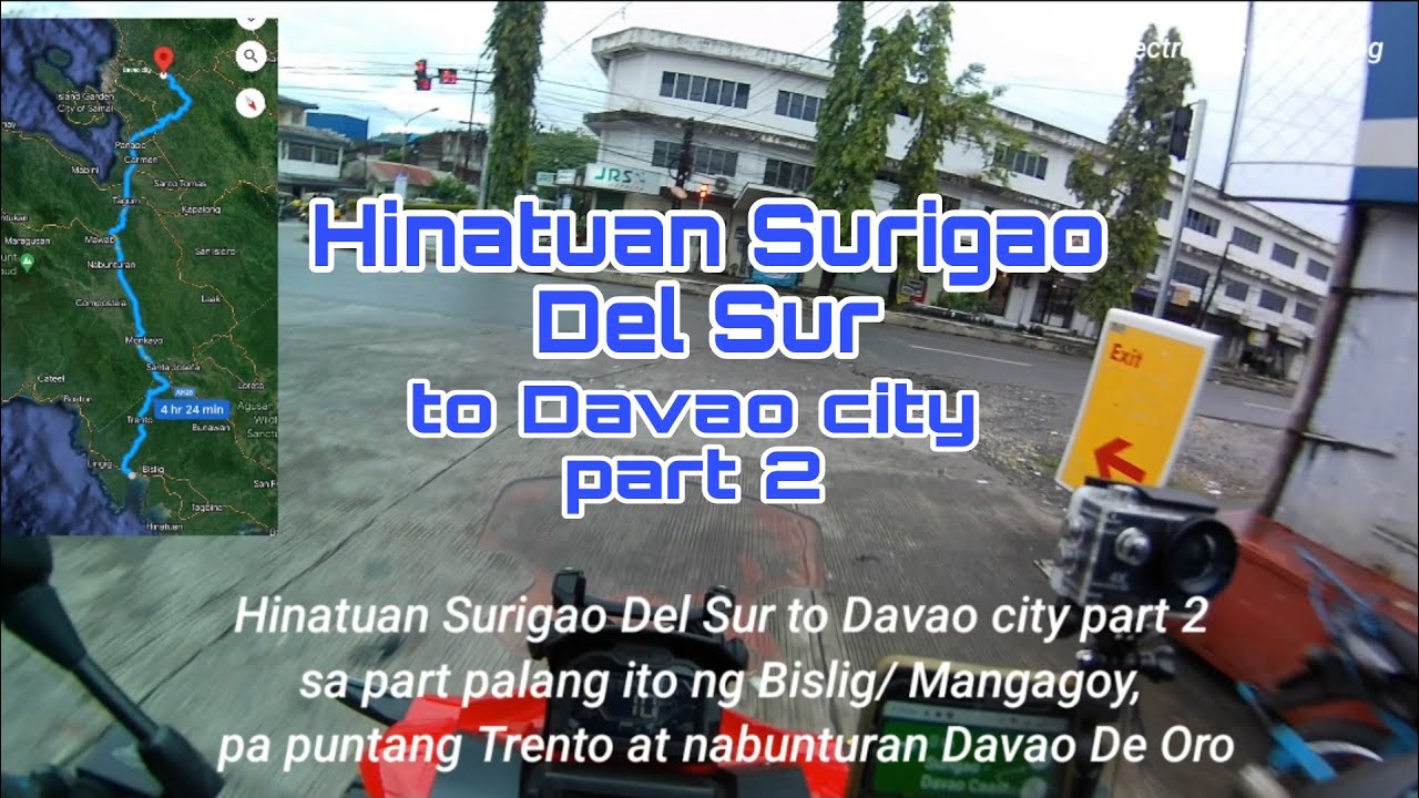 Hinatuan Surigao Del Sur to Davao city, sa part palang ng Bislig ...
