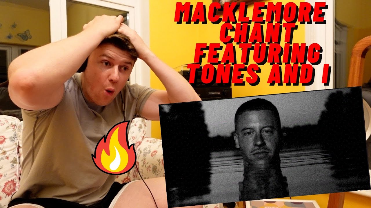 MACKLEMORE - CHANT FEATURING TONES AND I ((INSANE GUY IRISH REACTION ...