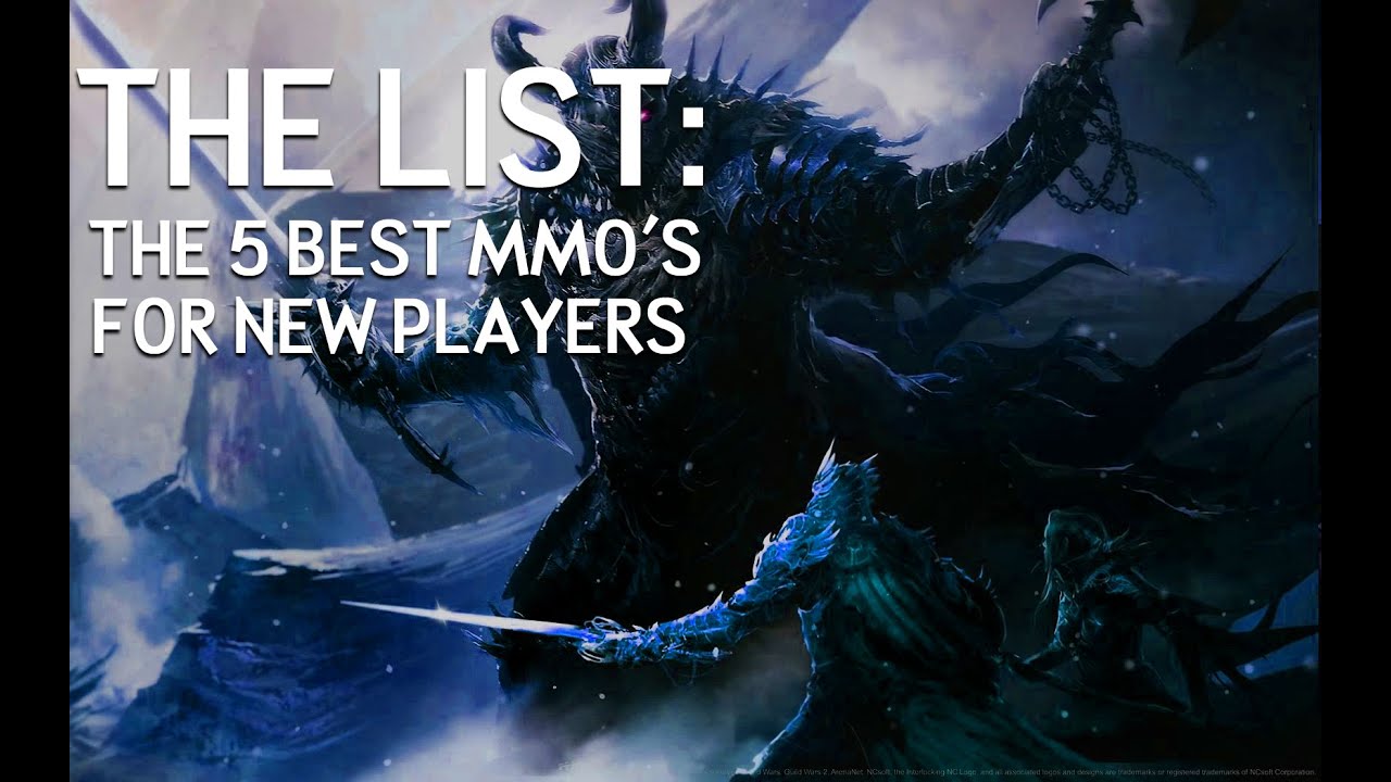 The List: The Five Best MMOs for New Players - YouTube