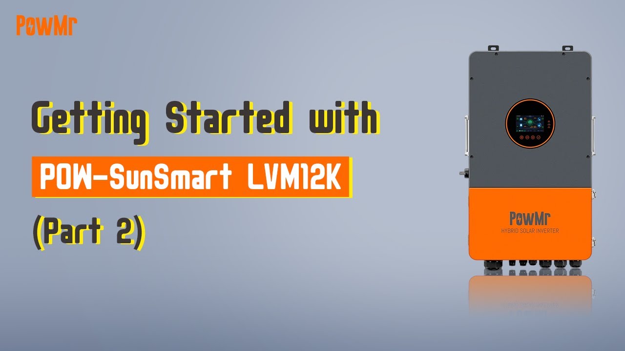 Getting Started with POW-SunSmart LVM12K | Interface Walkthrough (Part ...