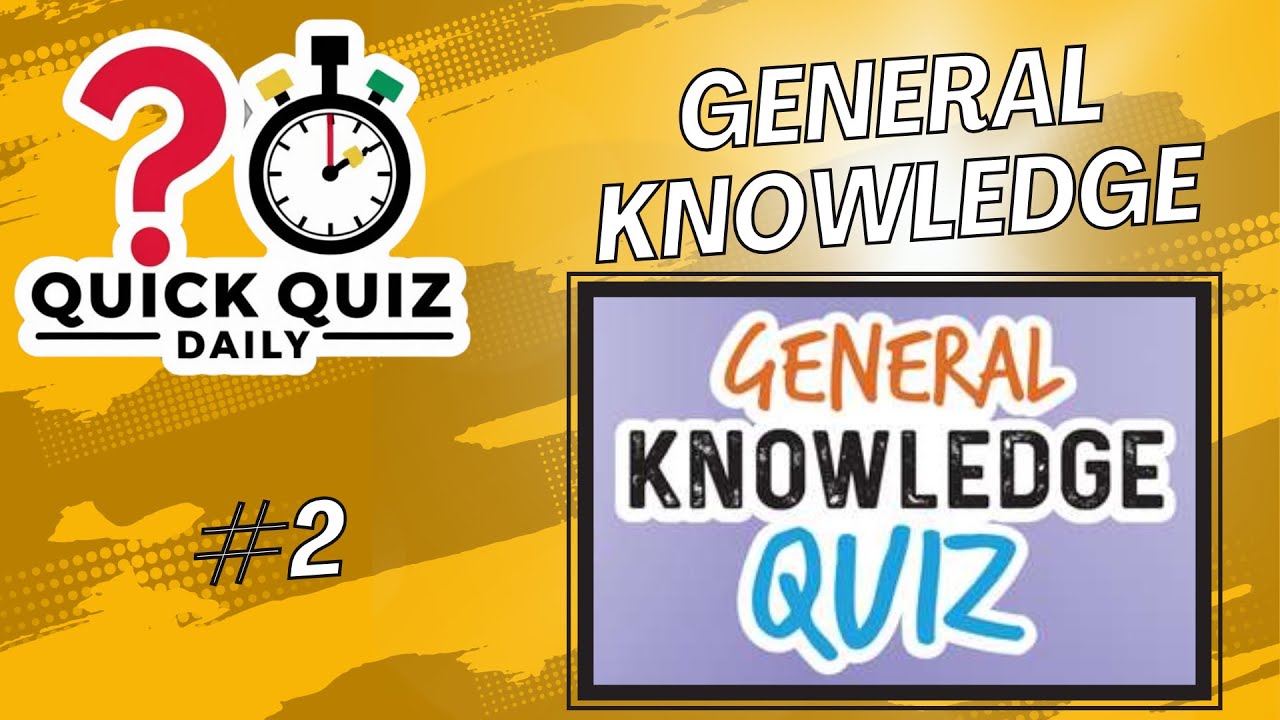 Think You’re Smart? Try This General Knowledge Quiz! | Quick Quiz Daily ...
