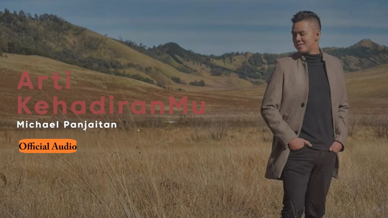 Michael Panjaitan - Arti KehadiranMu | Official Audio - YouTube