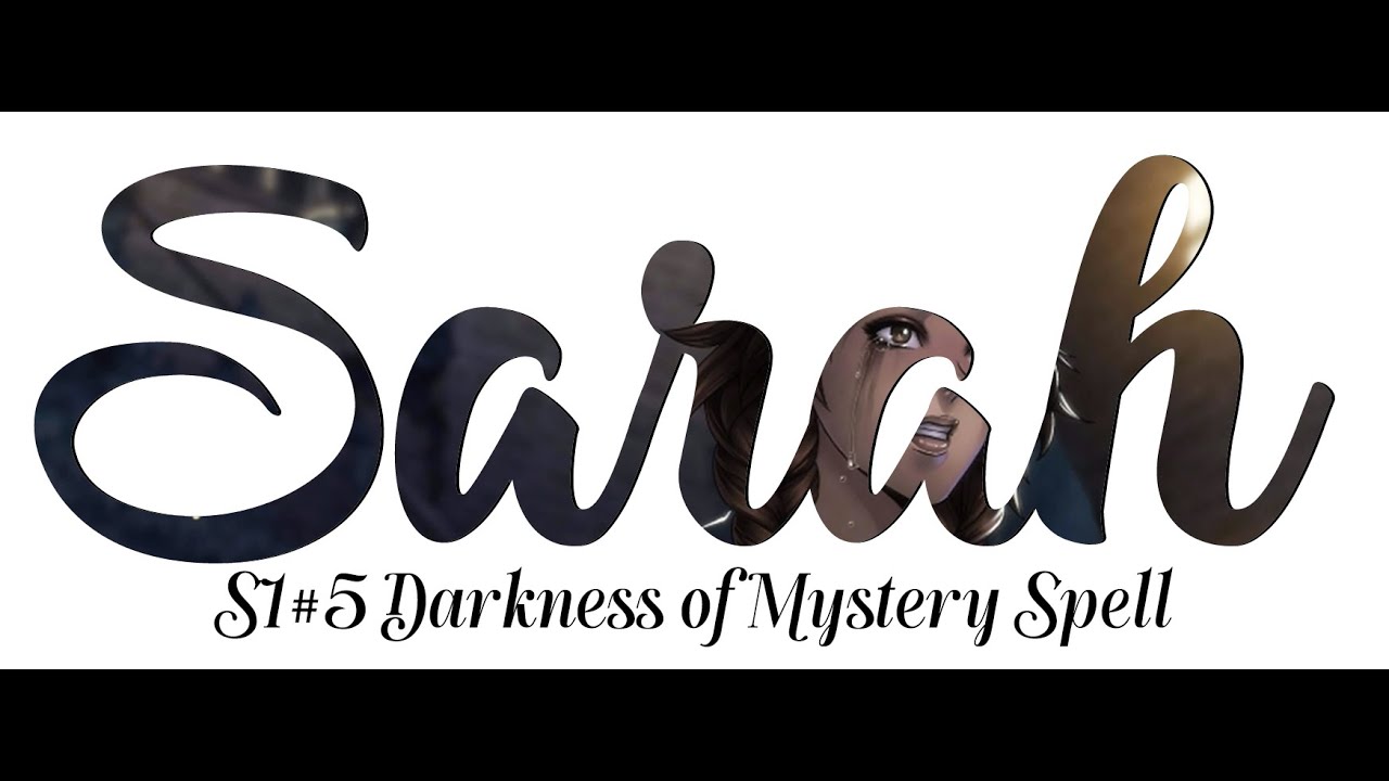 Is it love? Sarah - 2nd End "Darkness of Mystery Spell" - YouTube