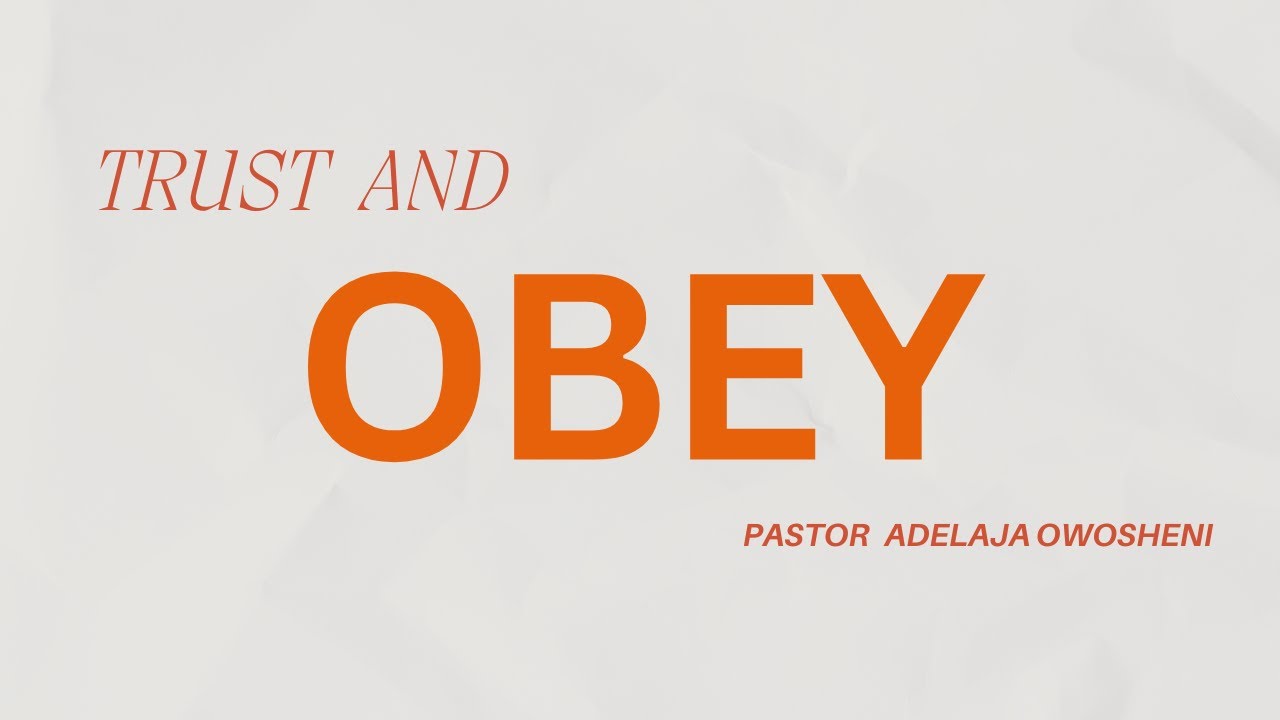 Trust and Obey | Pastor Adelaja - YouTube