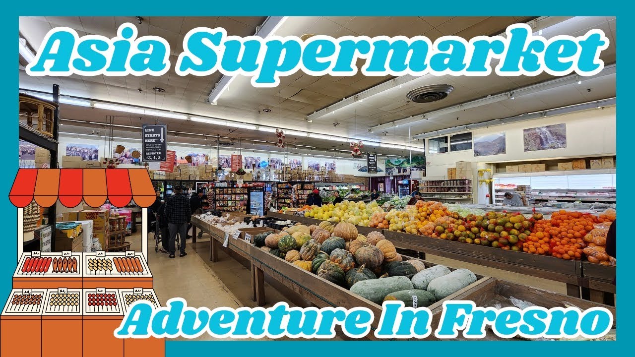 Asia Supermarket Adventure In Fresno - YouTube