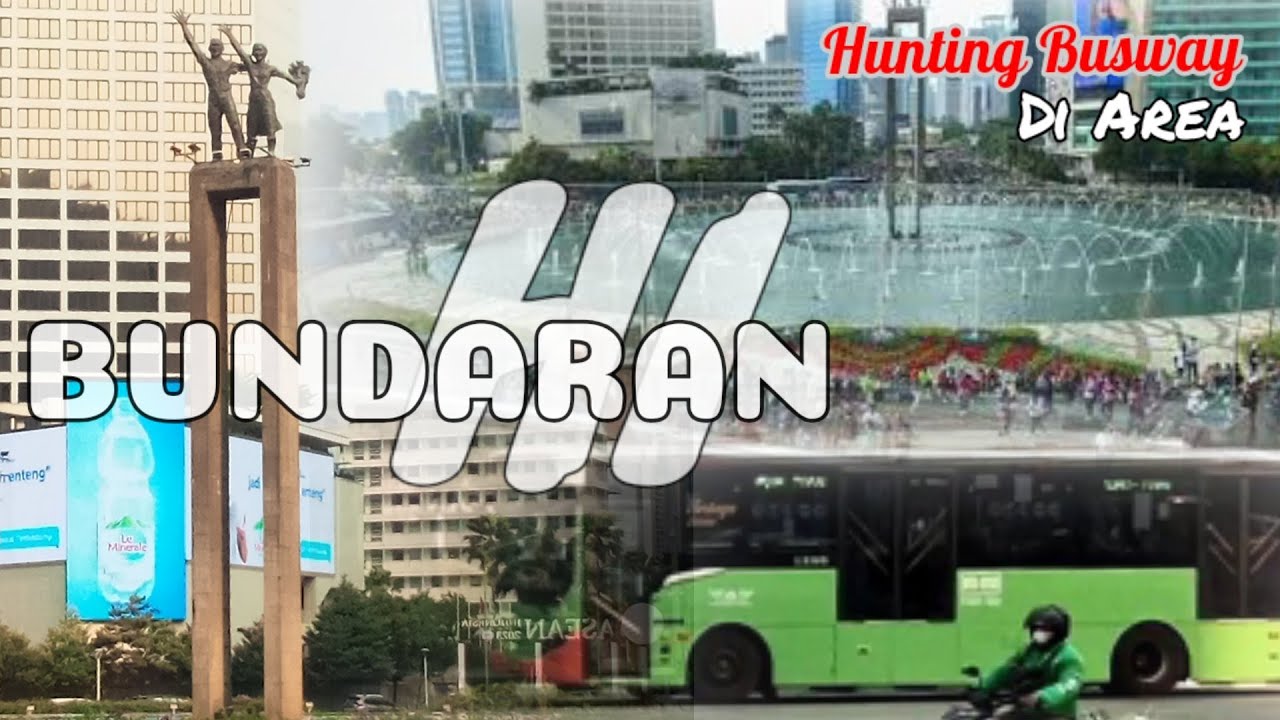 Hunting Busway di Area BUNDARAN HI - YouTube