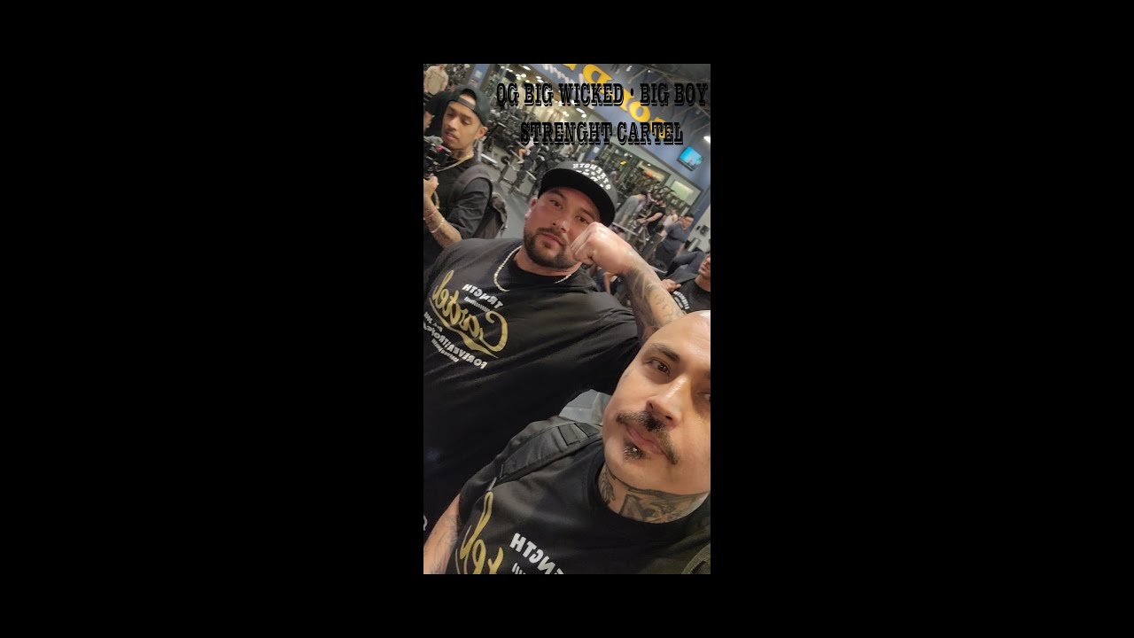 OG BIG WICKED • BIG BOY • STRENGHT CARTEL - YouTube