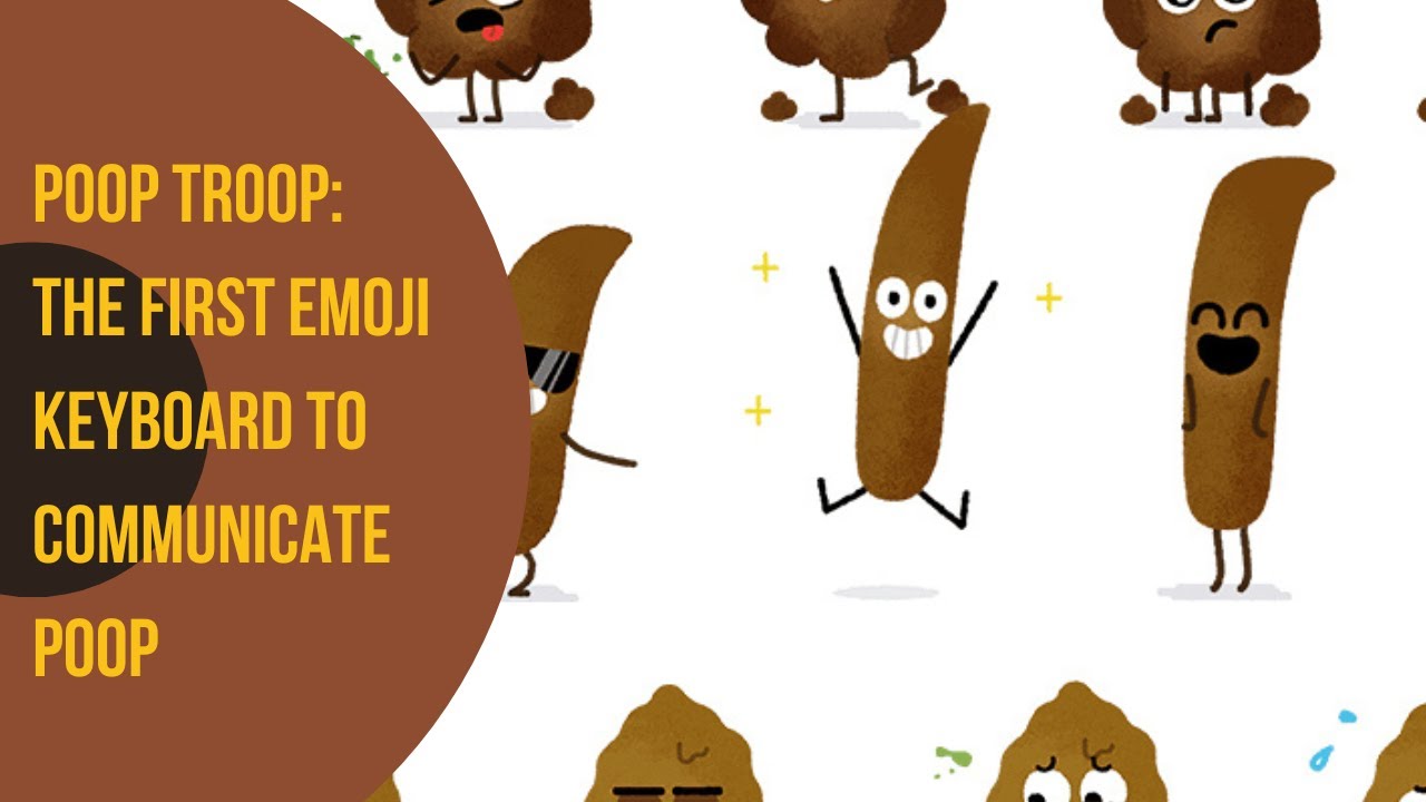 Poop Troop: the first emoji keyboard to communicate poop - YouTube