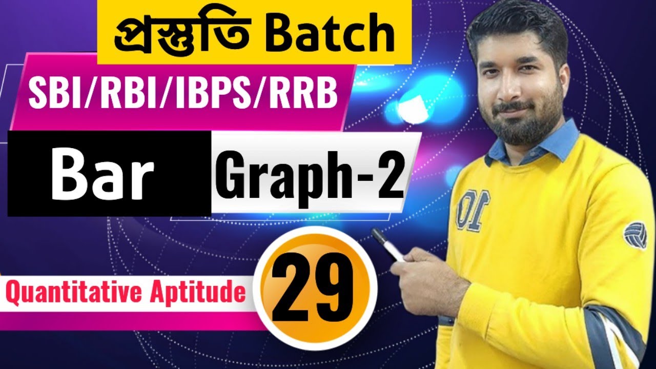 BAR GRAPH Part 2 || DI || প্রস্তুতি Batch || Quant - 29|| RBI Assistant ...