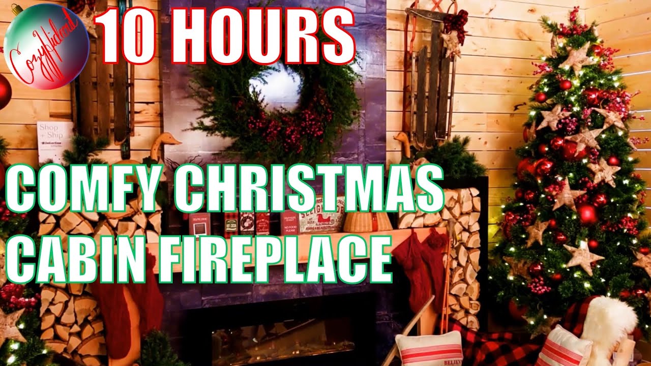 Comfy Cozy Christmas Cabin Fireplace Ambience - Cozy Hideout - 10 Hours ...