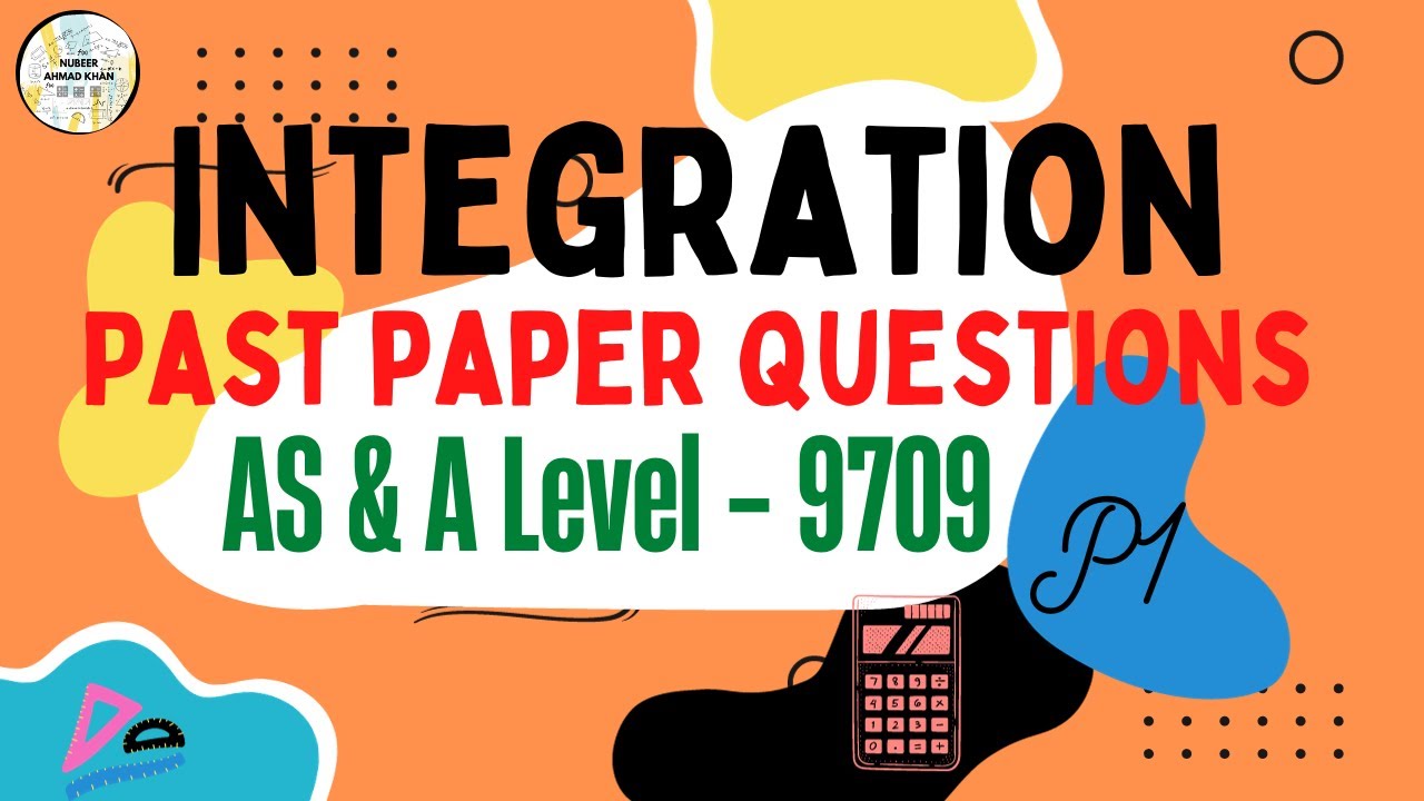 Integration Past Paper Questions | P1 | AS & A Level | Edexcel | AQA ...