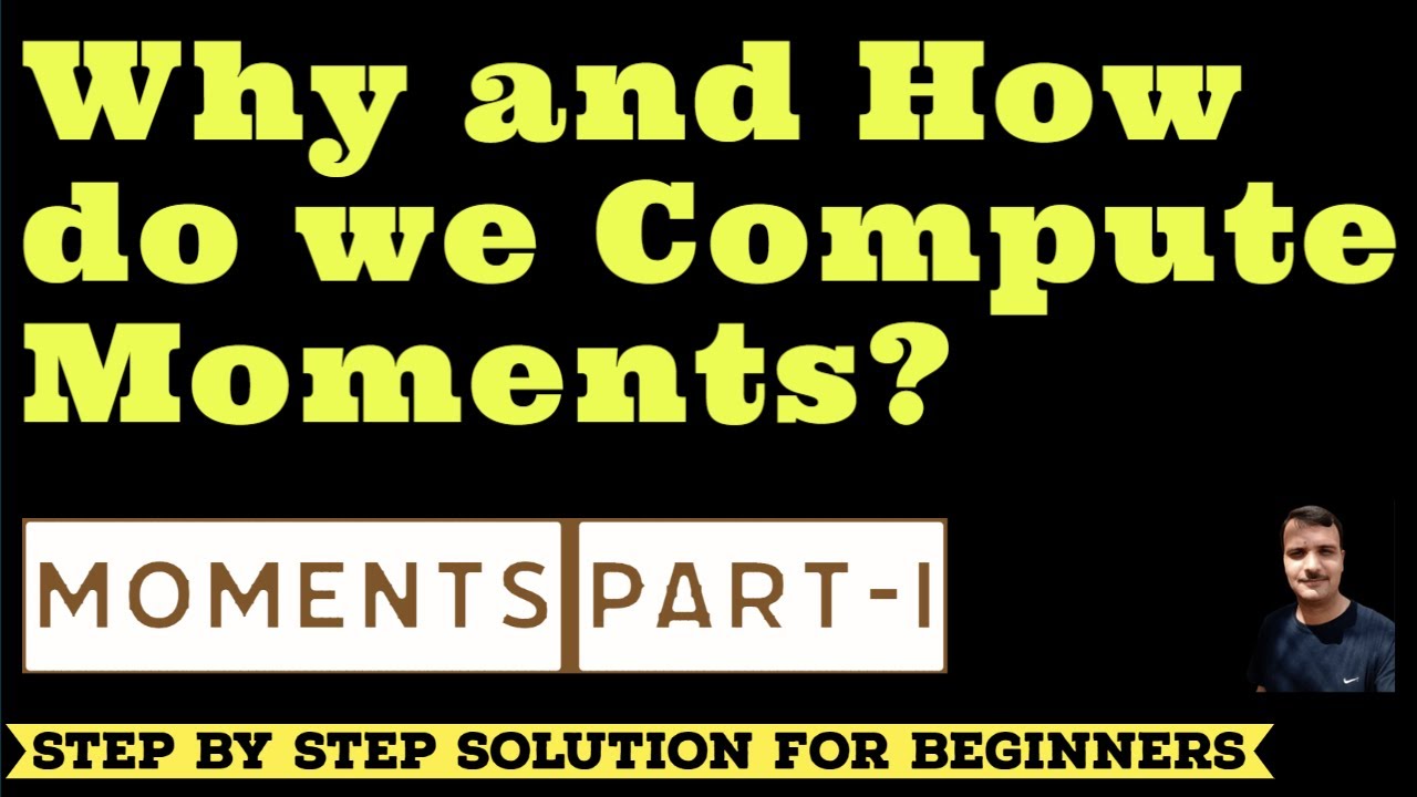 Why And How To Compute Moments Part I YouTube why-and-how-to-compute-moments-part-i-youtube