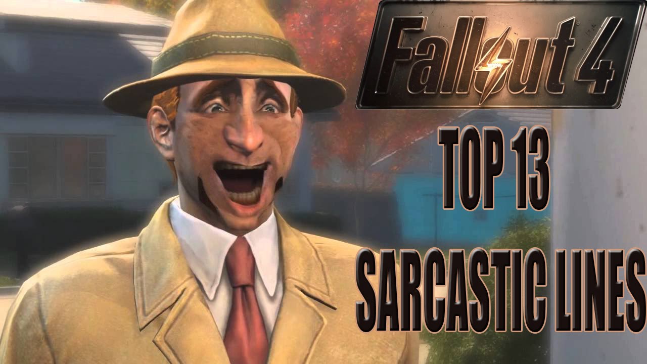 FALLOUT 4: TOP 13 SARCASTIC DIALOGUE OPTIONS! - YouTube