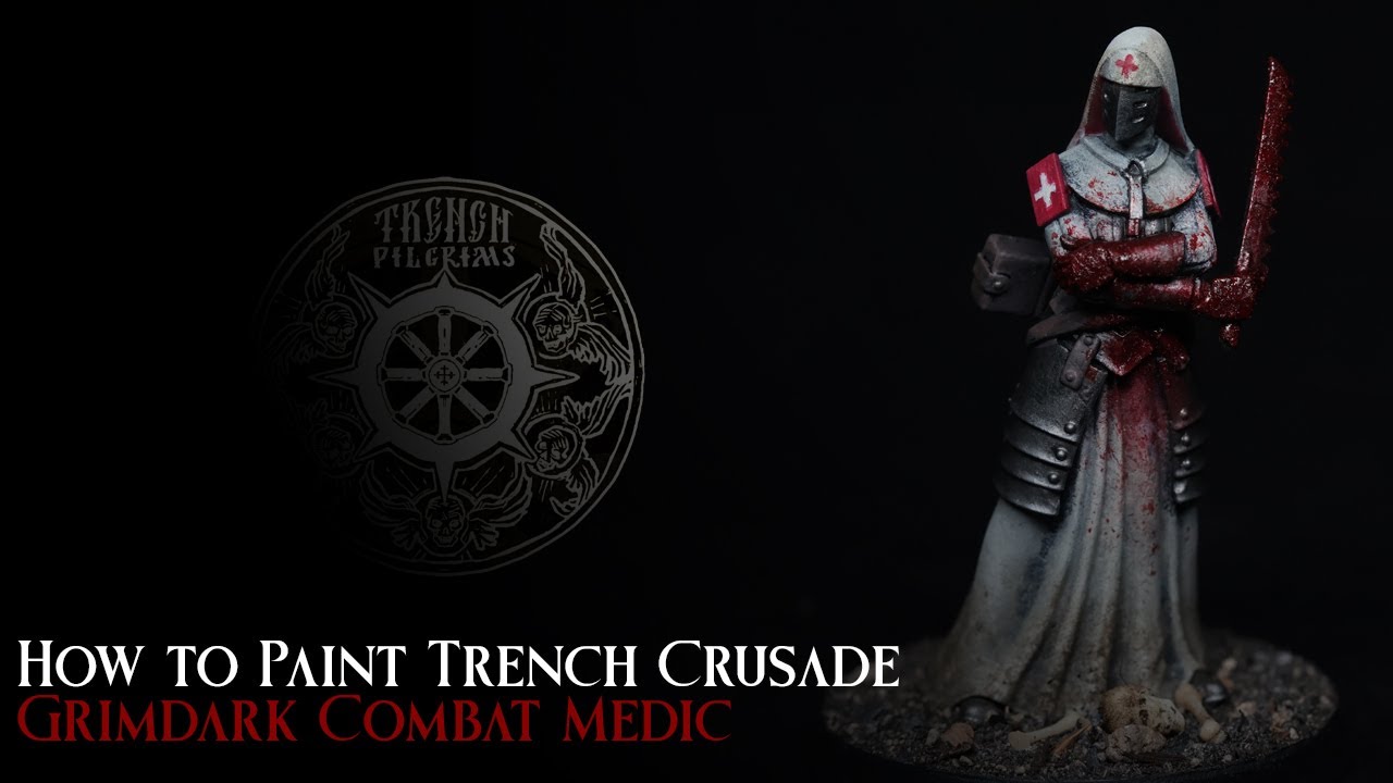 How to Paint Grimdark Trench Crusade Trench Pilgrims Combat Medic ...