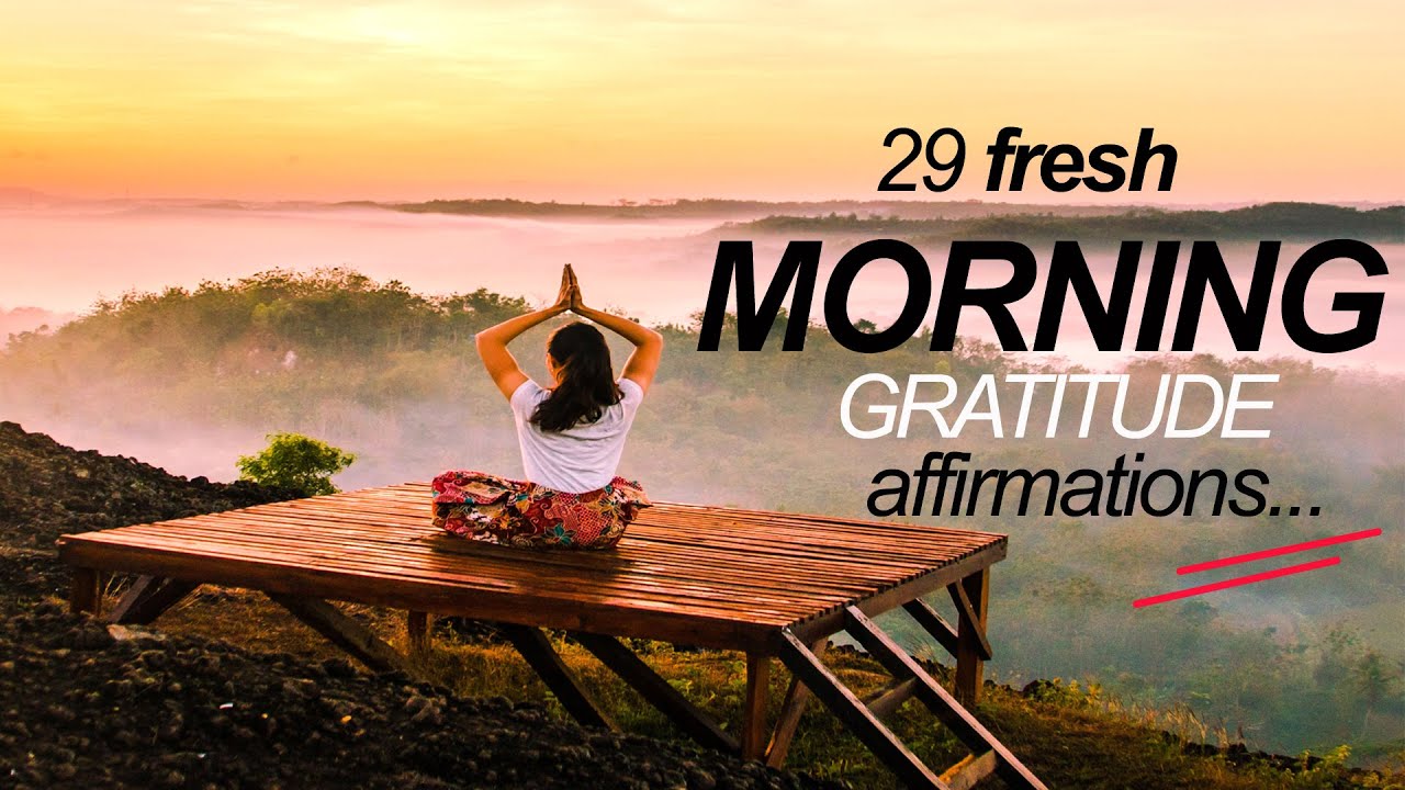 29 Morning gratitude affirmations [I am Meditation] 2020 - YouTube
