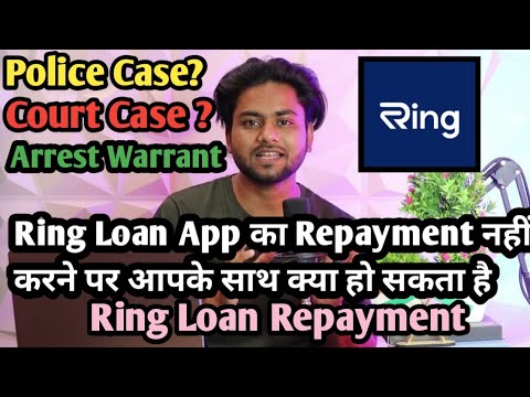 Ring Loan App का Repayment नहीं करने पर आपके साथ क्या हो सकता है ...