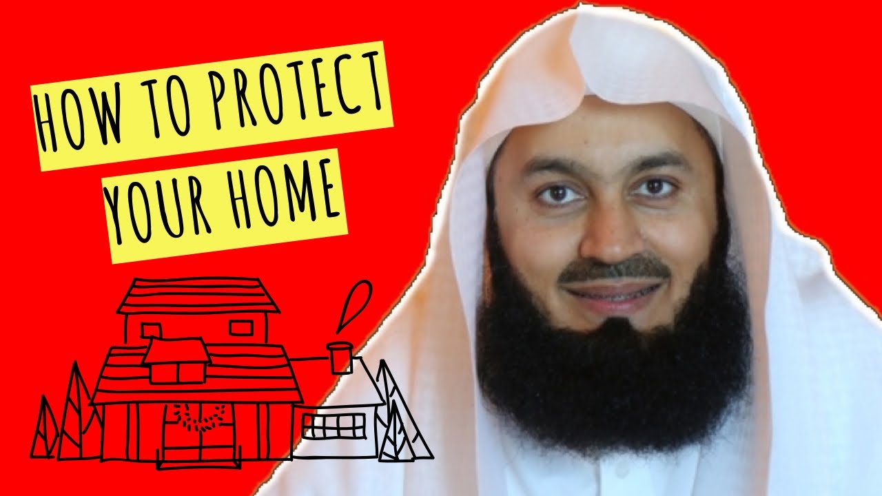How to safegaurd/protect your home in islam I Mufti Menk - YouTube