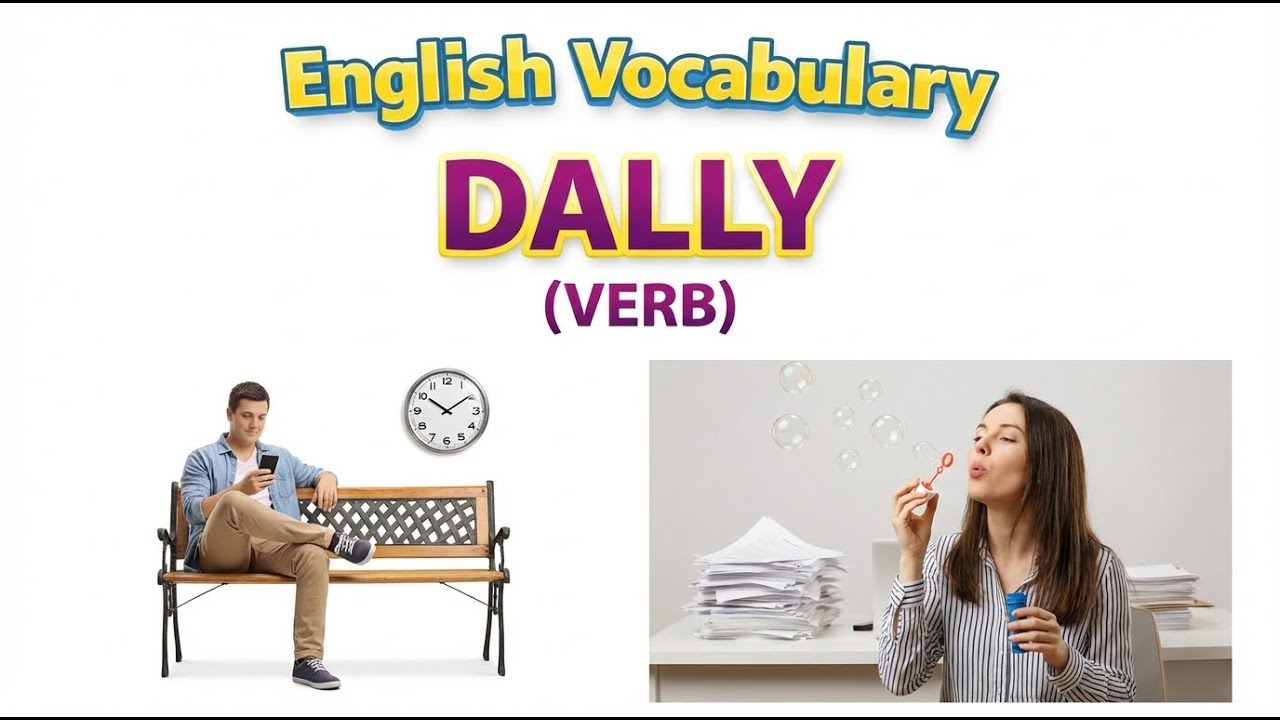 788) Dally ... word meaning, synonym, antonym .... English vocabulary ...