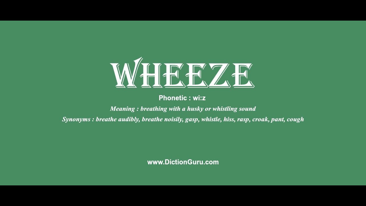 wheeze: How to pronounce wheeze with Phonetic and Examples - YouTube