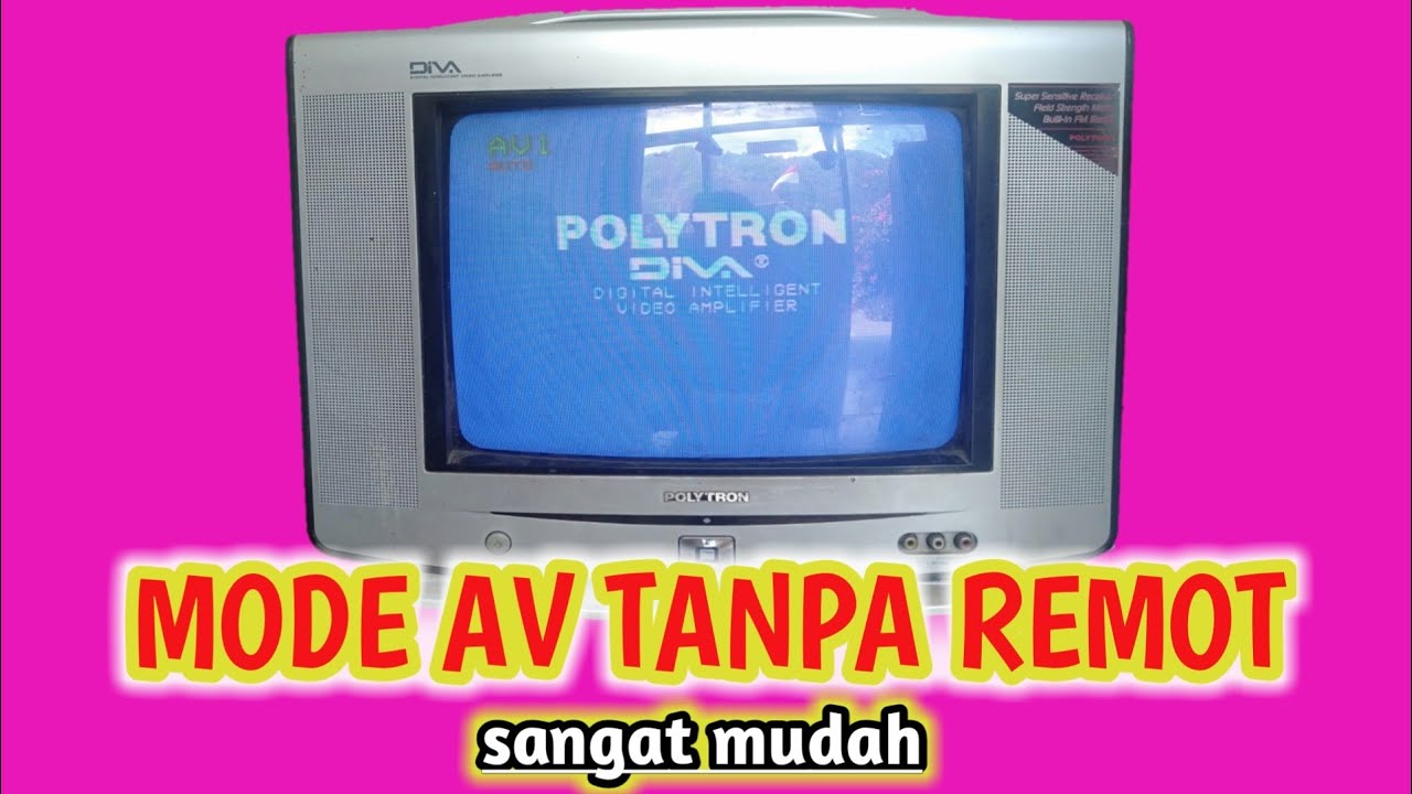 MASUK MODE AV DI TV POLYTRON TABUNG TANPA REMOT #2 - YouTube