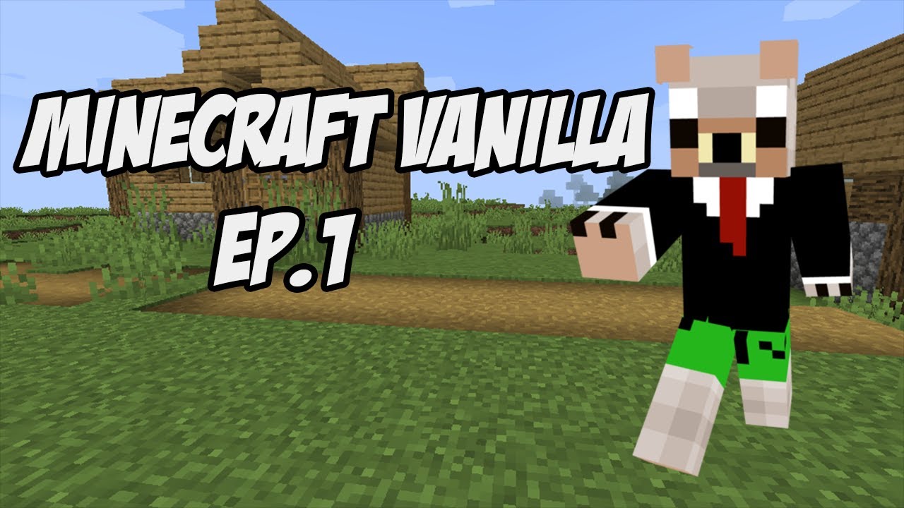 Minecraft Vanilla EP.1 (NUEVA SERIE) - YouTube