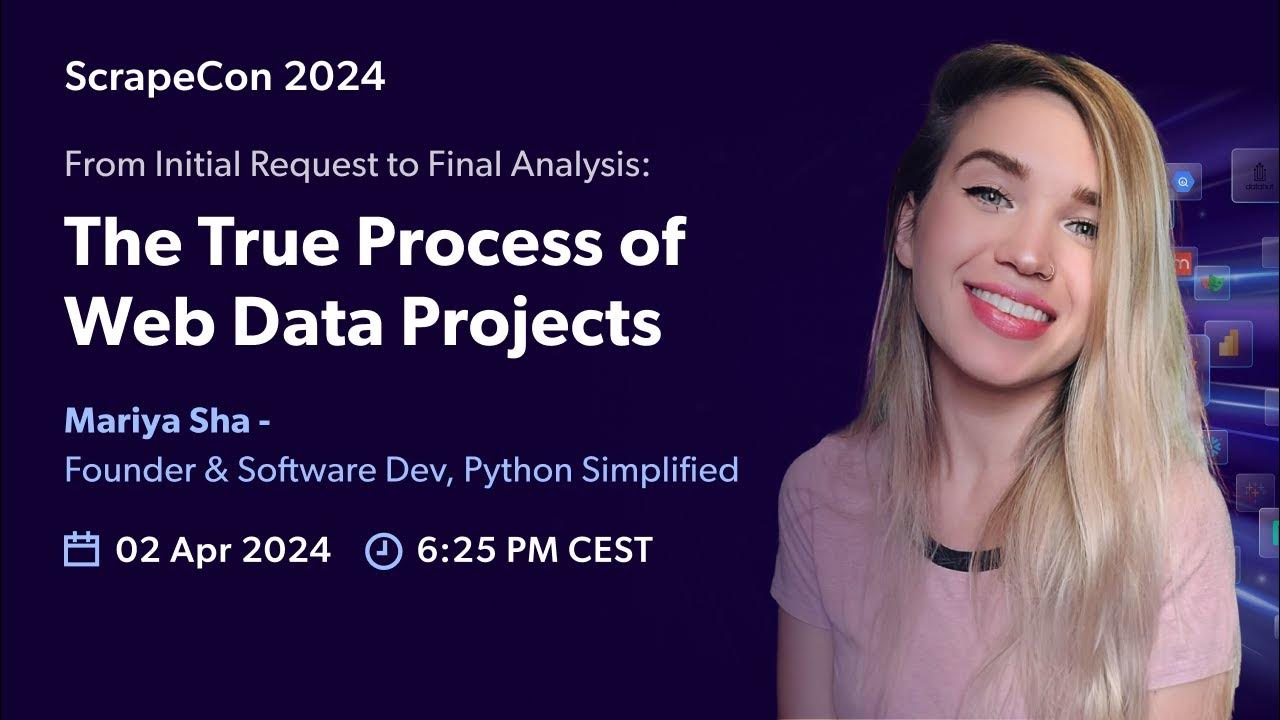 From Initial Request to Final Analysis: The True Process of Web Data Projects - Mariya Sha - YouTube