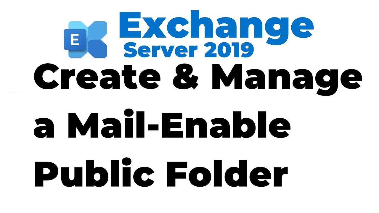 29. Create and Manage a Mail Enable Public Folder in Exchange 2019 ...